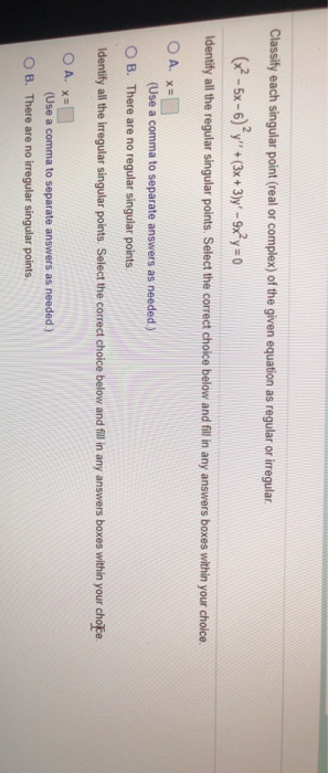 Solved Classify each singular point (real or complex) of the | Chegg.com