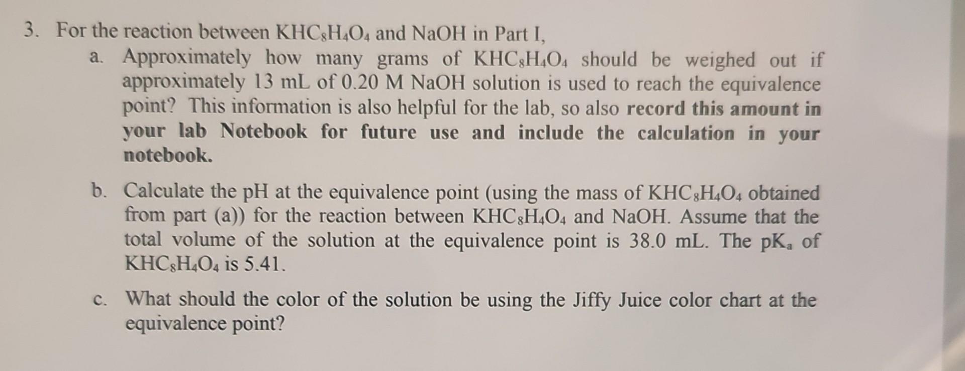Solved 3. For the reaction between KHC8H4O4 and NaOH in Part | Chegg.com