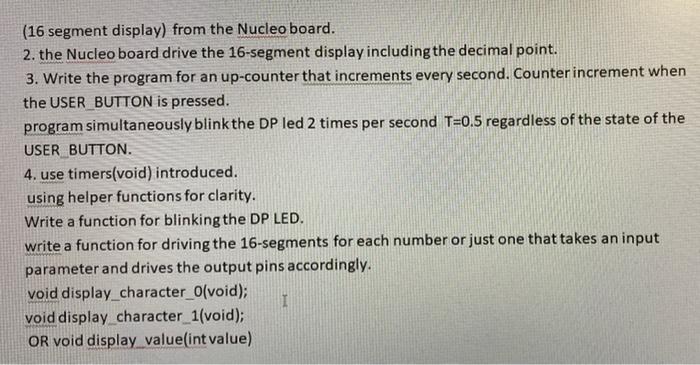 Solved (16 segment display) from the Nucleo board. 2. the | Chegg.com