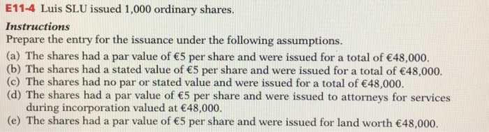 Solved E11-4 Luis SLU issued 1,000 ordinary shares. | Chegg.com
