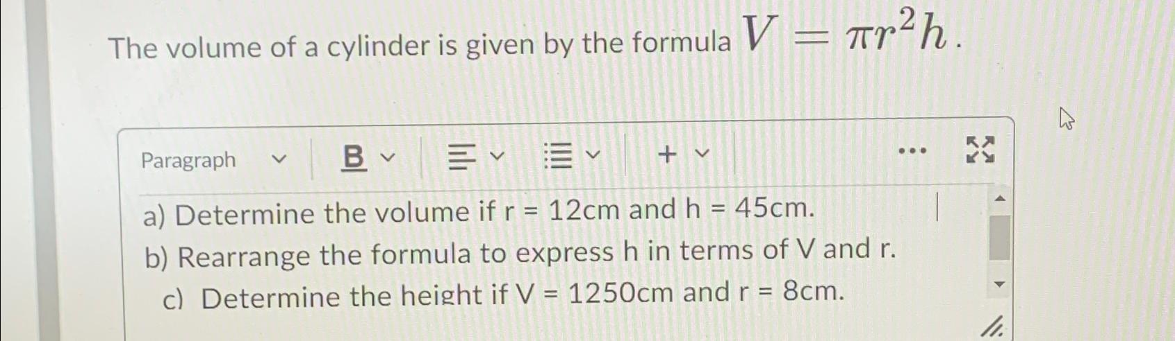Solved The volume of a cylinder is given by the formula | Chegg.com