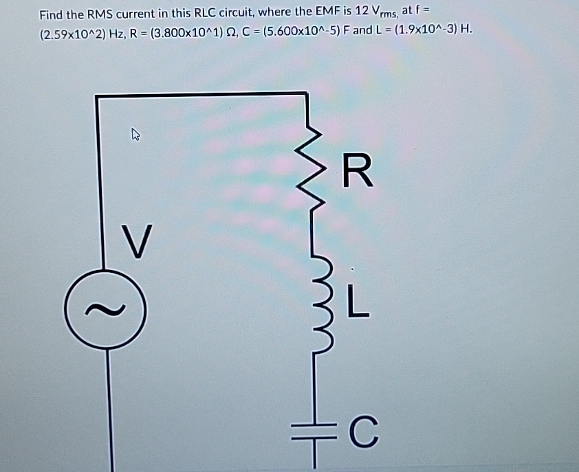 Solved Find the RMS current in this RLC circuit, where the | Chegg.com