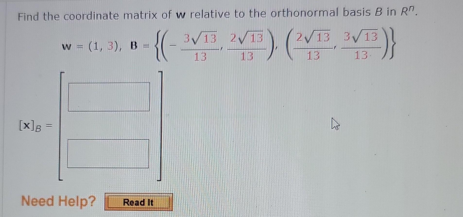 Solved Find the coordinate matrix of w relative to the | Chegg.com