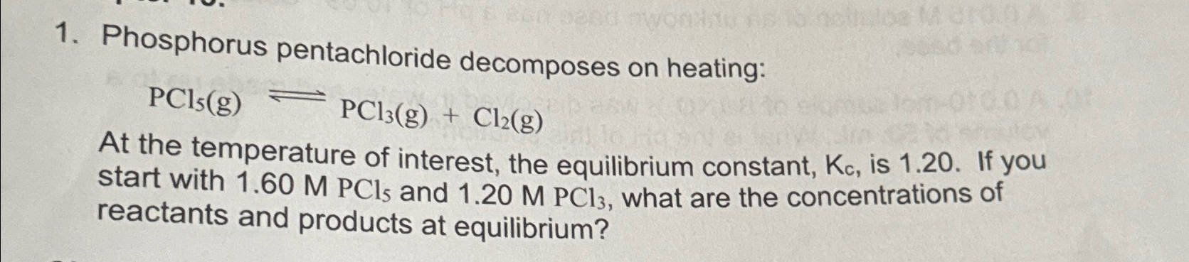 Solved Phosphorus pentachloride decomposes on | Chegg.com