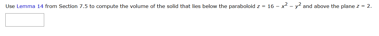 Solved Use Lemma 14 ﻿from Section 7.5 ﻿to compute the volume | Chegg.com