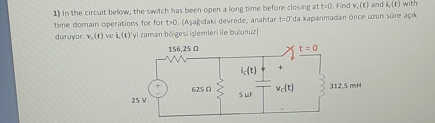 Solved 1) In the circuit below, the switch has been open a | Chegg.com