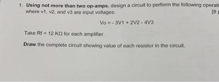 Solved 1. Using not more than two op-amps, design a circuit | Chegg.com