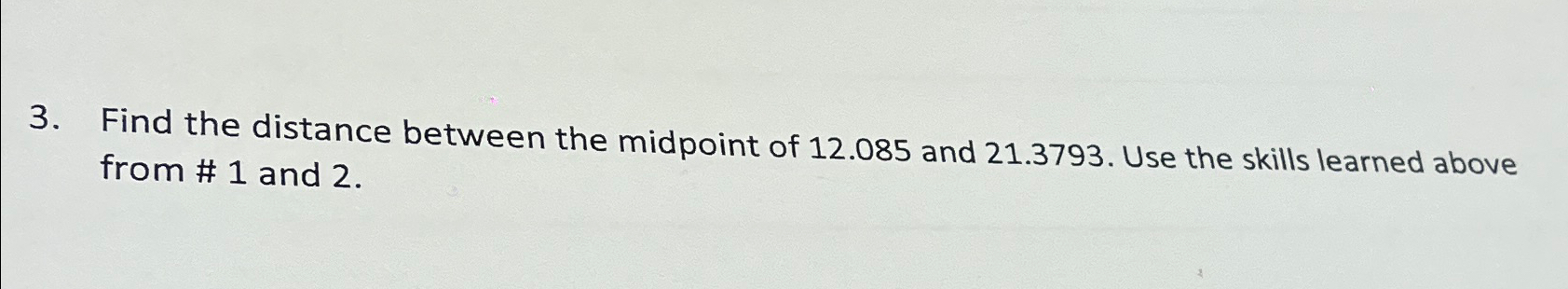 Find the distance between the midpoint of 12.085 ﻿and | Chegg.com
