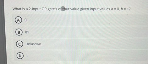 Solved What is a 2-input OR gate's output value given input | Chegg.com