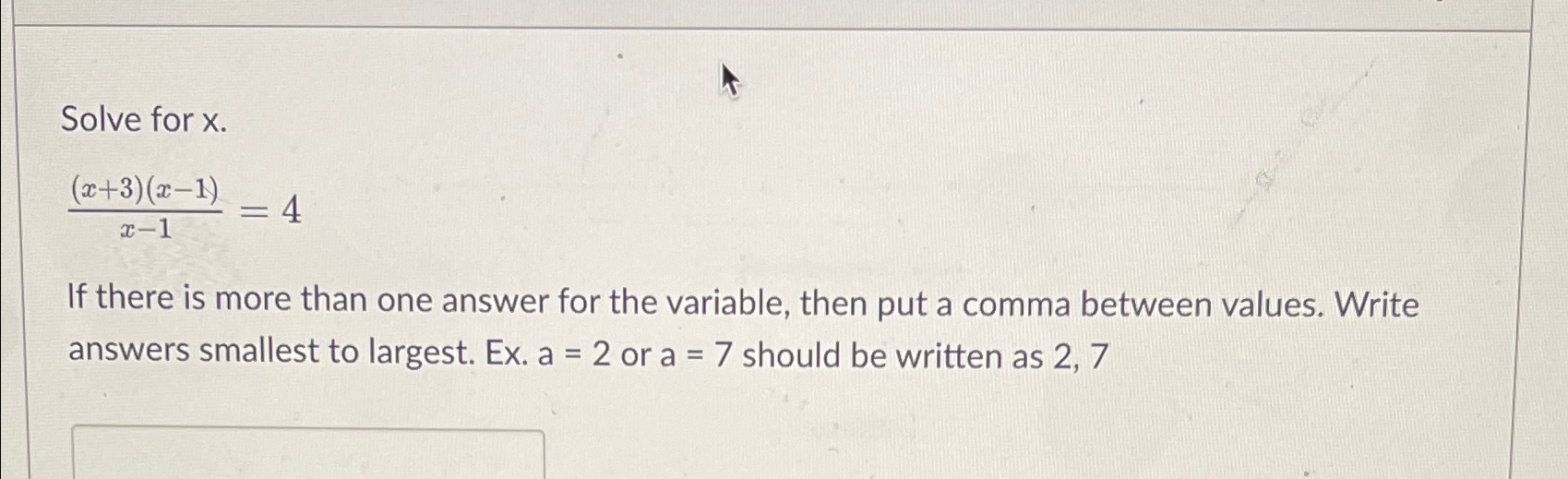 Solved Solve for x.(x+3)(x-1)x-1=4If there is more than one | Chegg.com