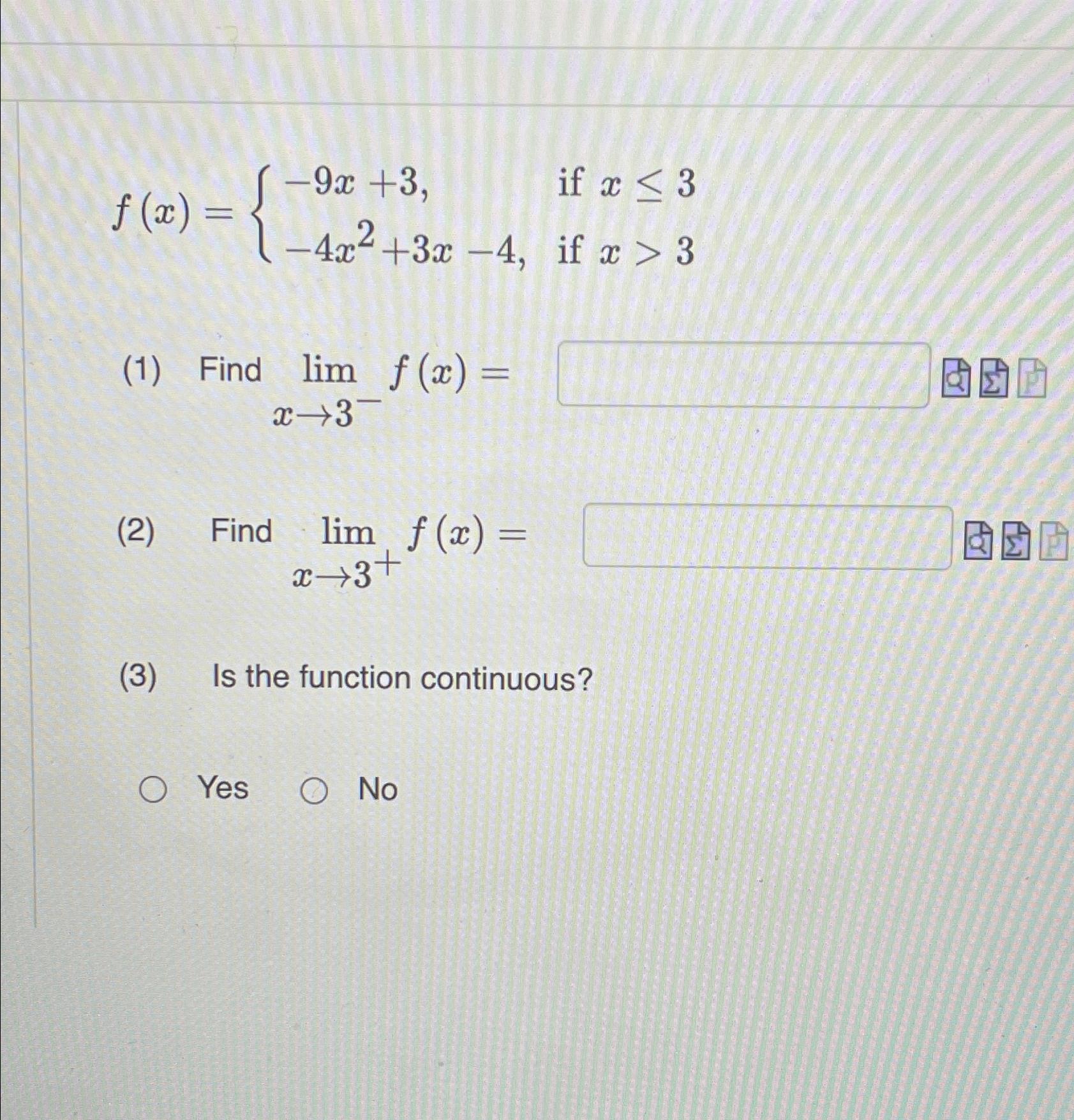 Solved f(x)={-9x+3, if x≤3-4x2+3x-4, if x>3(1) ﻿Find | Chegg.com
