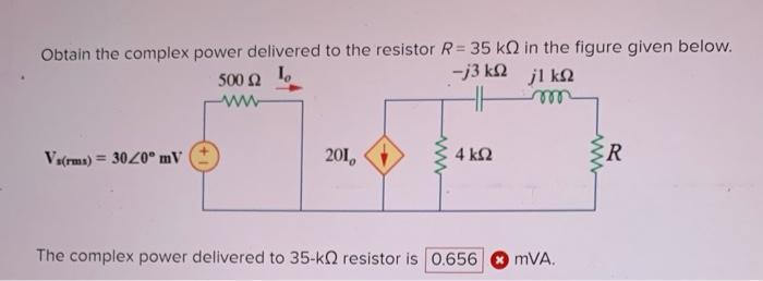 [Solved]: Obtain the complex power delivered to the resisto