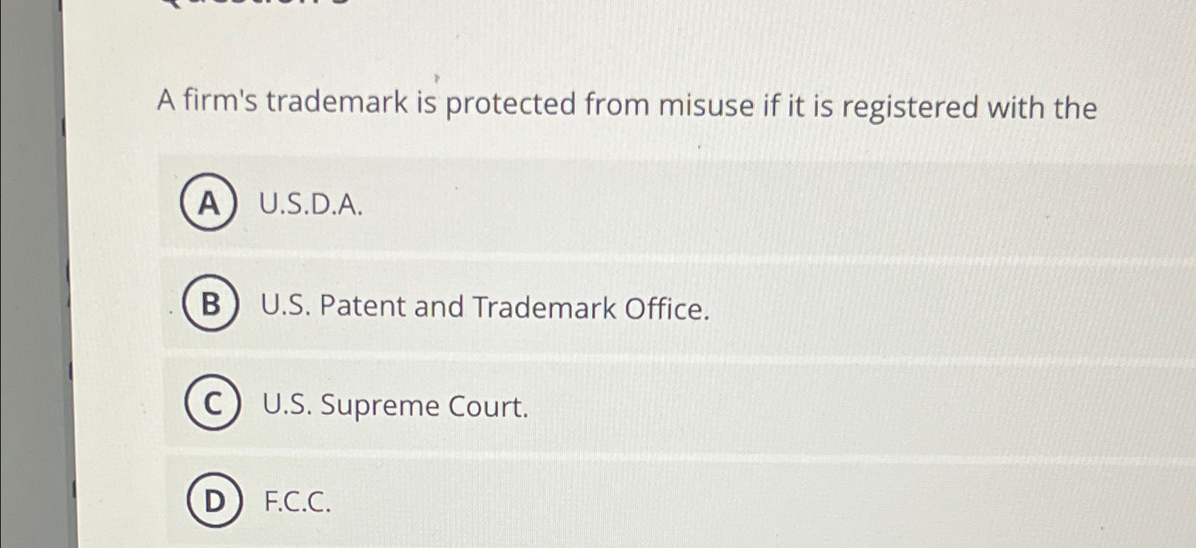 Solved A firm's trademark is protected from misuse if it is | Chegg.com
