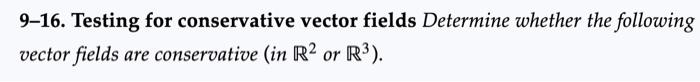9-16. Testing for conservative vector fields | Chegg.com