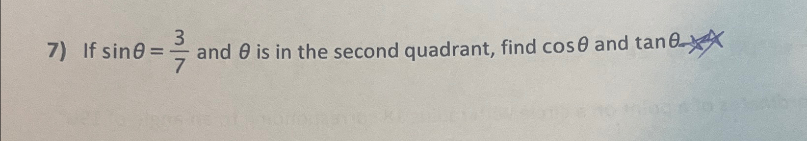 Solved If sinθ=37 ﻿and θ ﻿is in the second quadrant, find | Chegg.com