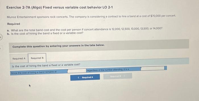 Solved Exercise 2-7A (Algo) Fixed versus variable cost | Chegg.com