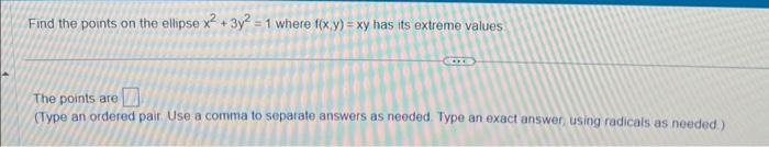 Solved Find the points on the ellipse x2+3y2=1 where | Chegg.com