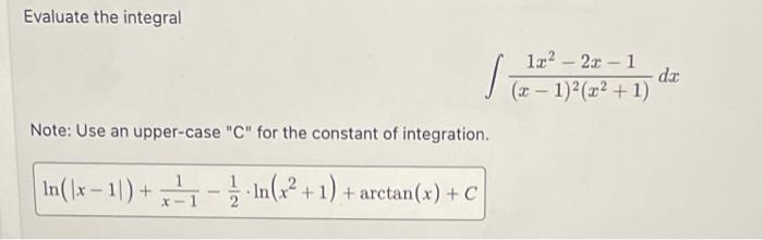 Solved Evaluate The Integral ∫x−12x211x2−2x−1dx Note 0614