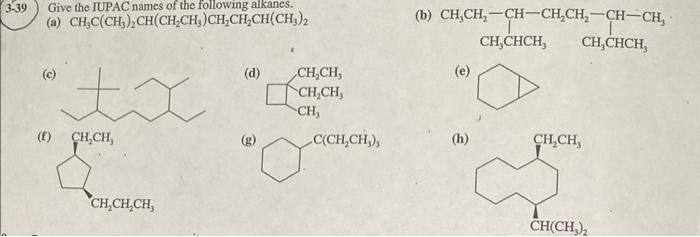 Solved -39) Give the IUPAC names of the following alkanes. | Chegg.com