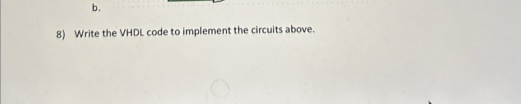 Write The Vhdl Code To Implement The Circuits Above