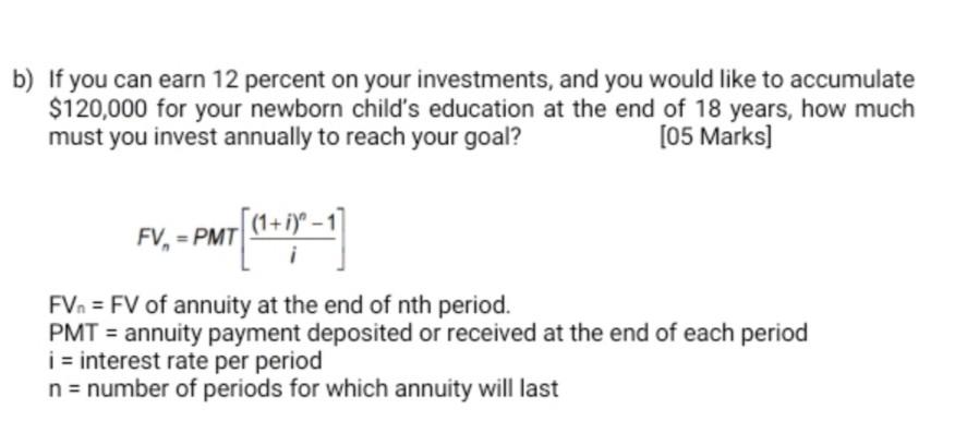 Solved b) If you can earn 12 percent on your investments, | Chegg.com