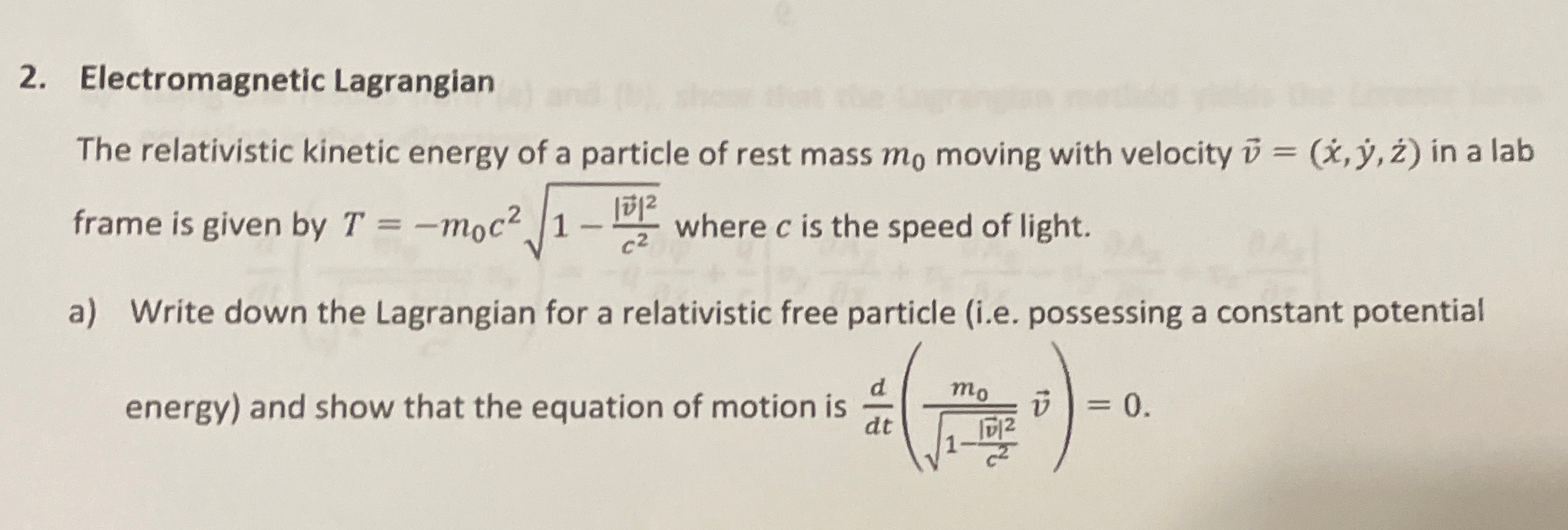 Solved Electromagnetic LagrangianThe relativistic kinetic | Chegg.com