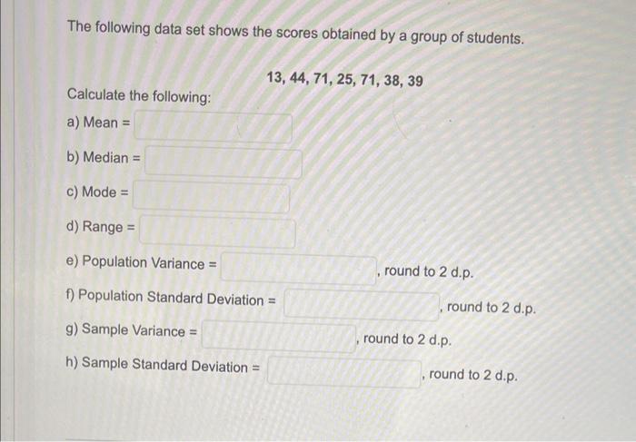 Solved The following data set shows the scores obtained by a | Chegg.com