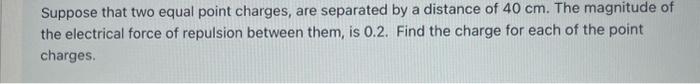 Solved Suppose that two equal point charges, are separated | Chegg.com