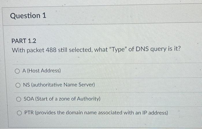 PART 1.1 Open the DNS_Trace_1.pcap in Wireshark. | Chegg.com