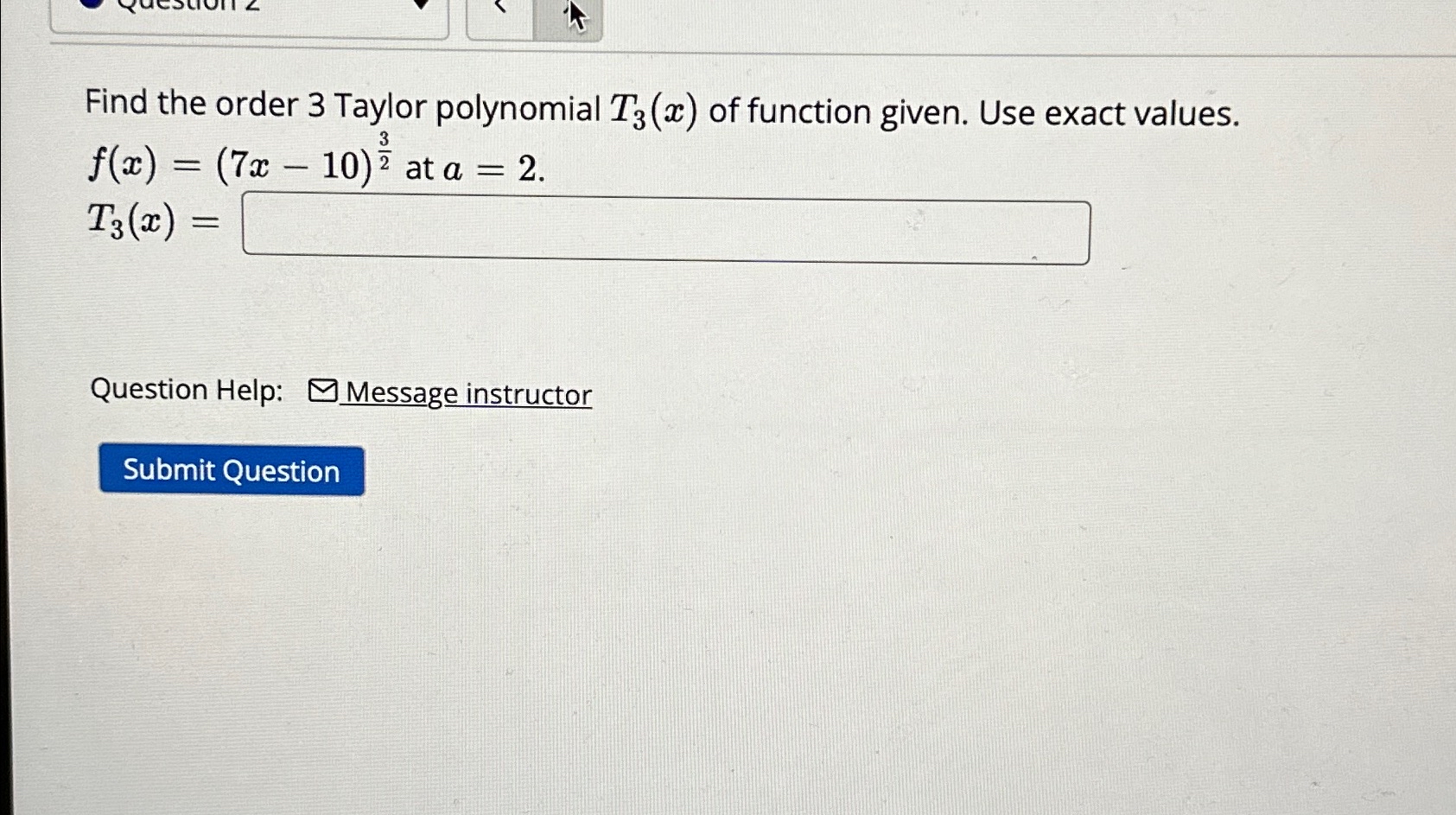 Solved Find the order 3 ﻿Taylor polynomial T3(x) ﻿of | Chegg.com