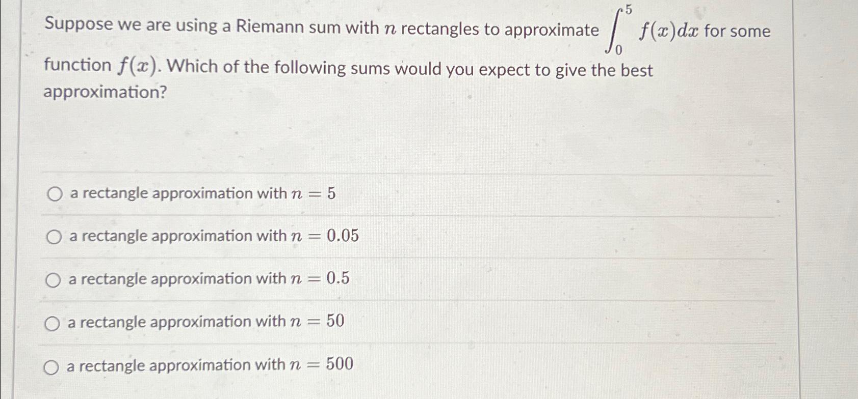 Solved Suppose we are using a Riemann sum with n ﻿rectangles | Chegg.com