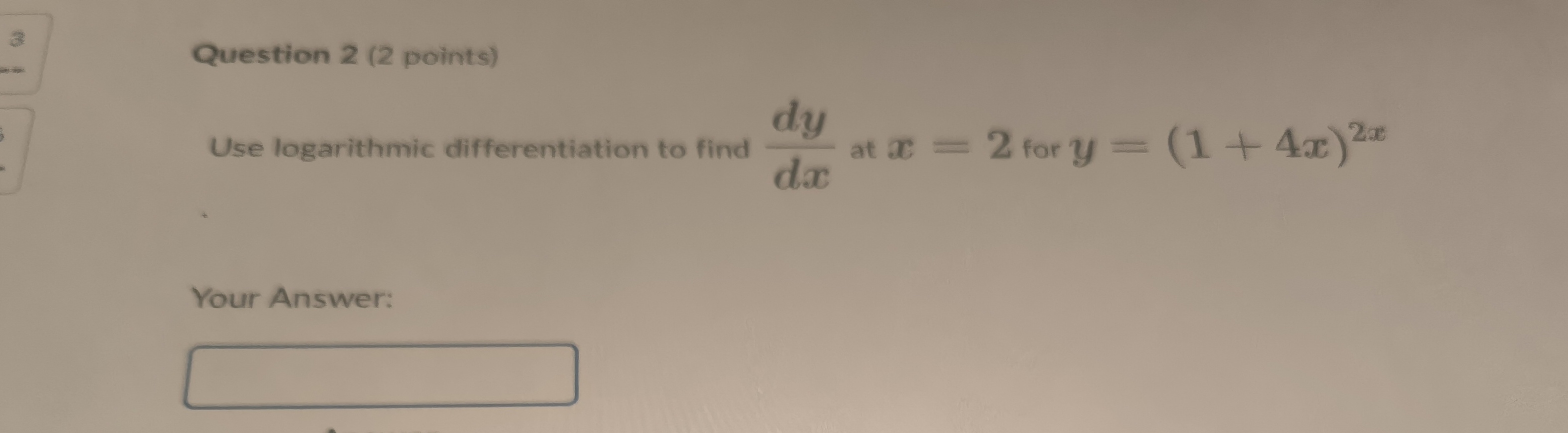Solved pQuestion 2 (2 ﻿points)Use logarithmic | Chegg.com