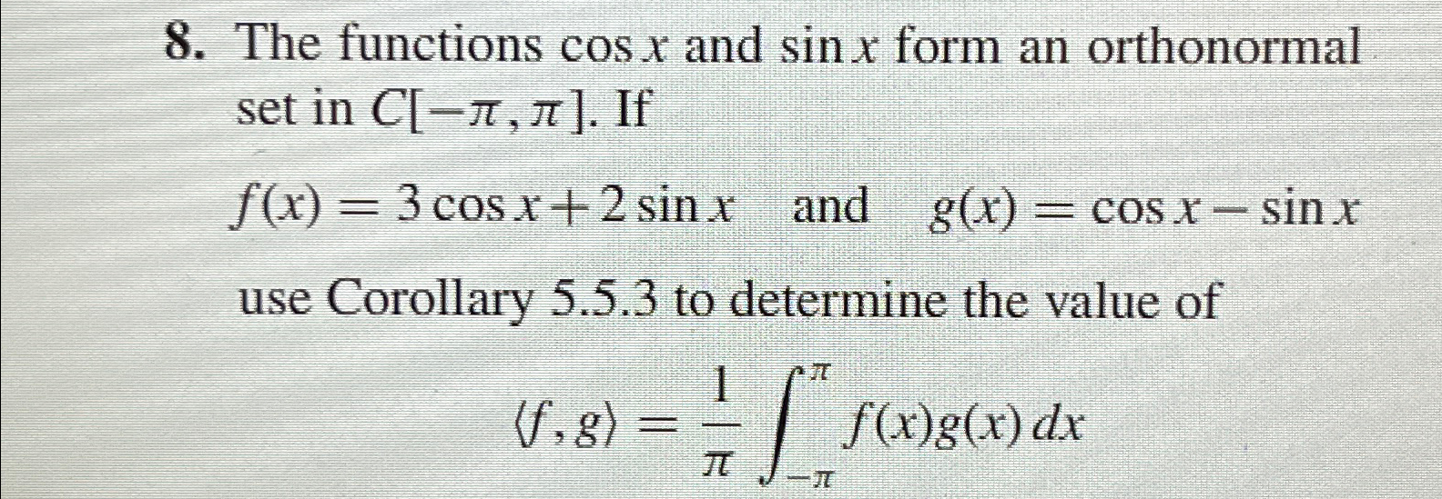 Solved The functions cosx ﻿and sinx ﻿form an orthonormal set | Chegg.com