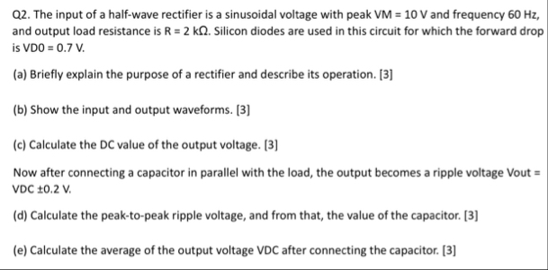 Solved Q2. ﻿The input of a half-wave rectifier is a | Chegg.com