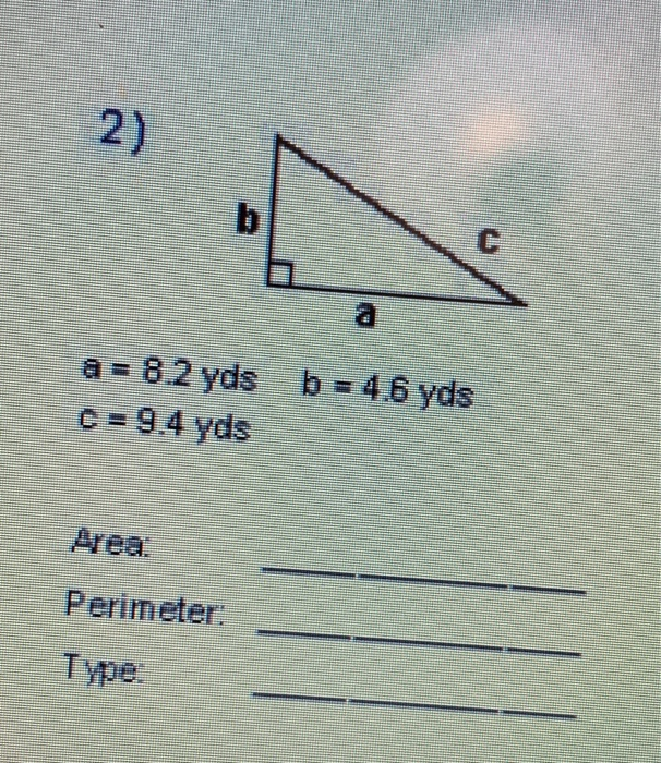 Solved 2) a = 8.2 yds b = 4.6 yds C = 9.4 yds Area: | Chegg.com