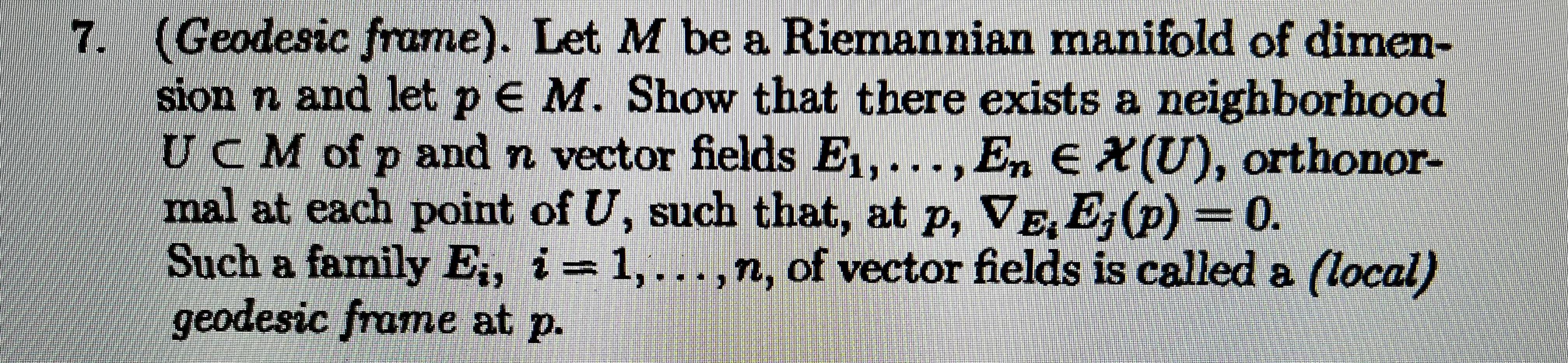 Solved (Geodesic frame). ﻿Let M ﻿be a Riemannian manifold of | Chegg.com
