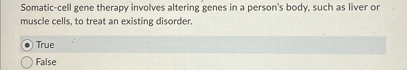 Solved Somatic-cell gene therapy involves altering genes in | Chegg.com