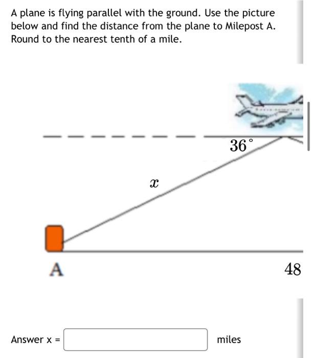 Solved A plane is flying parallel with the ground. Use the | Chegg.com