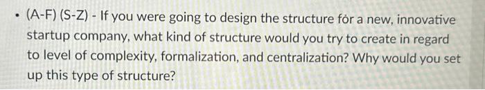 Solved - (A-F) (S-Z) - If you were going to design the | Chegg.com