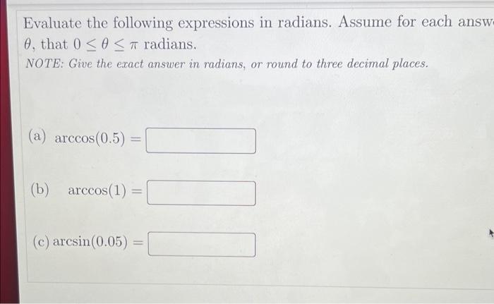 Solved Evaluate the following expressions in radians. Assume | Chegg.com