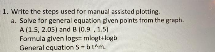 Solved 1. Write the steps used for manual assisted plotting. | Chegg.com