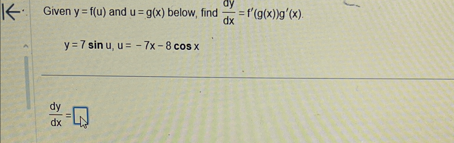 Solved Given y=f(u) ﻿and u=g(x) ﻿below, find | Chegg.com