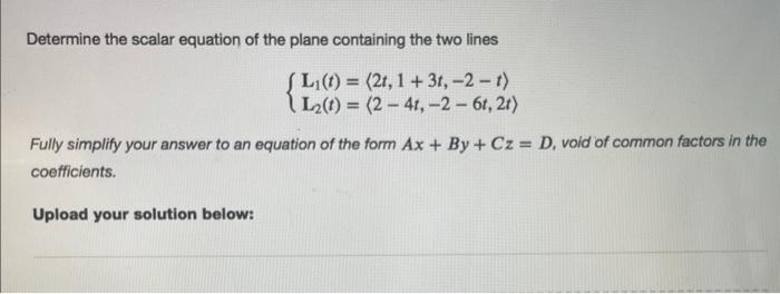 Solved Determine the scalar equation of the plane containing | Chegg.com