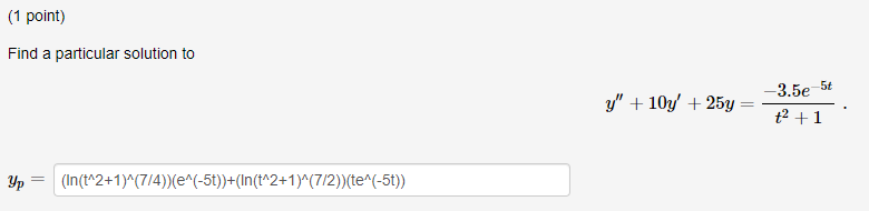 Solved (1 ﻿point)Find a particular solution | Chegg.com
