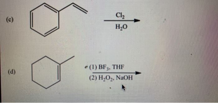 Solved H2O (d) - (1) BF3, THE (2) H2O2, NaOH | Chegg.com