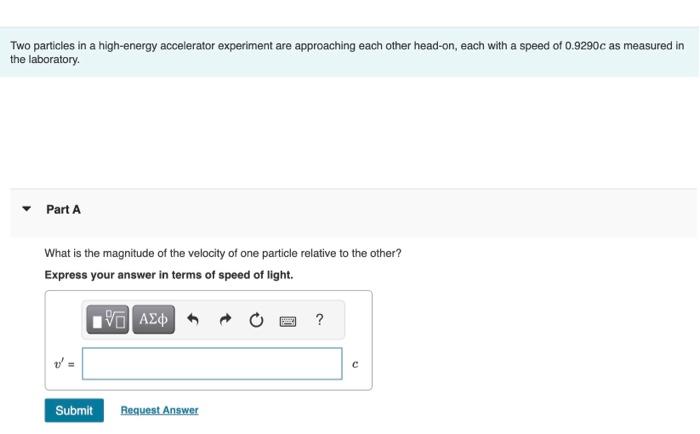Solved Two particles in a high-energy accelerator experiment | Chegg.com