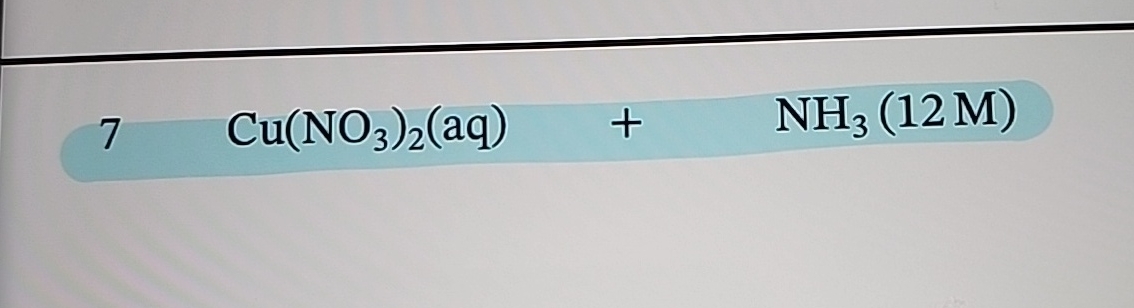 Solved 7Cu(NO3)2(aq)+NH3(12M)How do I find the net ionic | Chegg.com