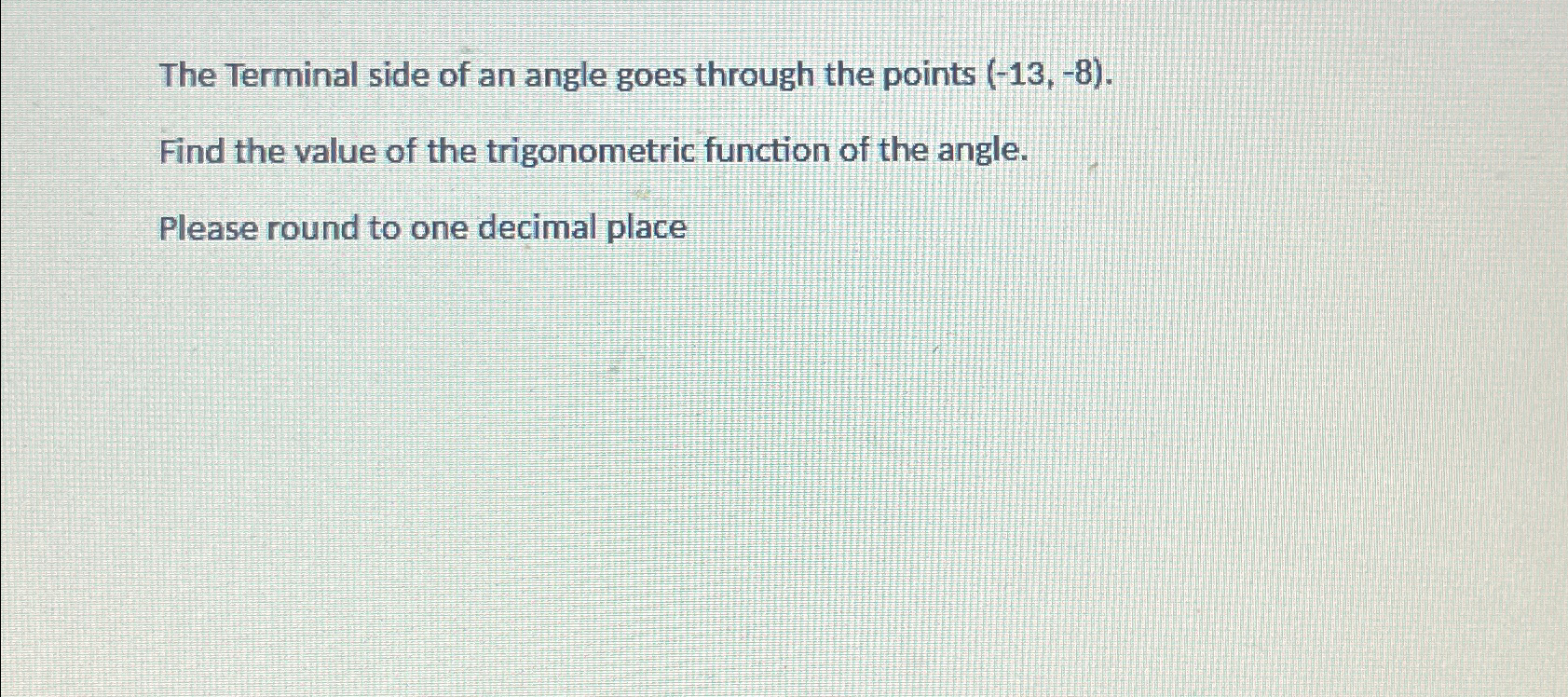 Solved The Terminal side of an angle goes through the points | Chegg.com