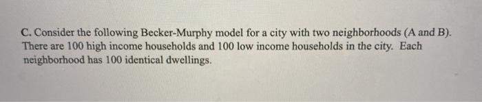 C. Consider the following Becker-Murphy model for a | Chegg.com