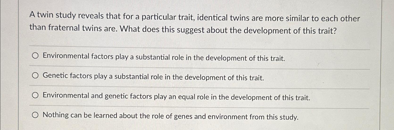 Solved A twin study reveals that for a particular trait, | Chegg.com